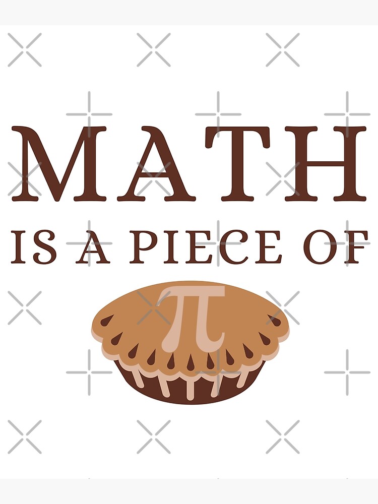 Math is a piece of pie, funny math geek, nerdy math teacher Premium ...