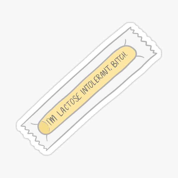 "I'm Lactose Intolerant" Sticker for Sale by emilytheresa95 | Redbubble