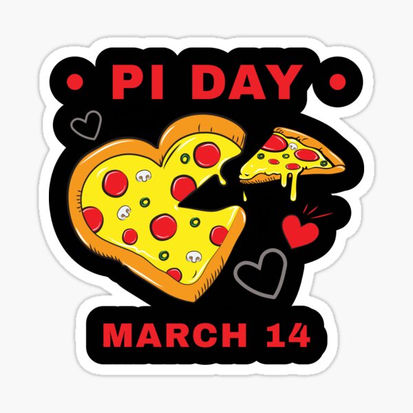 "Pi Day March 14 Heart Pizza - National Pi Day" Sticker for Sale by ...