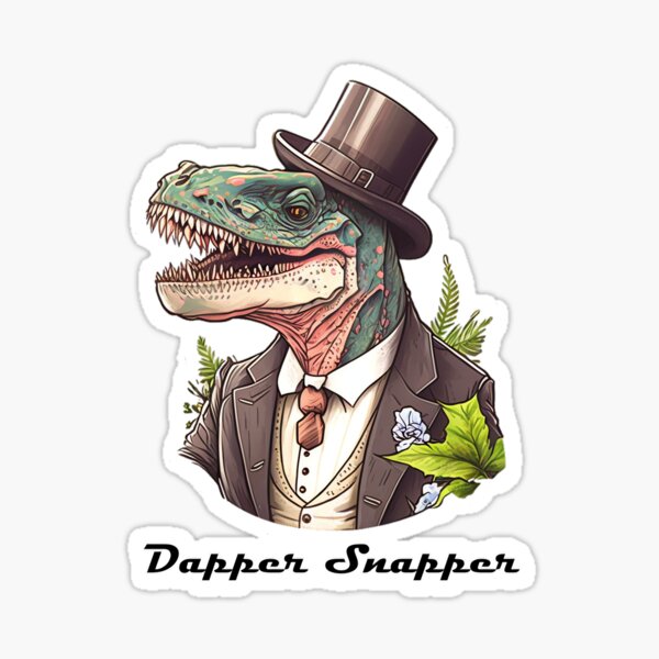 "The Dapper Snapper (for Gentlesaurs and Gentlelizards of Refined Taste ...