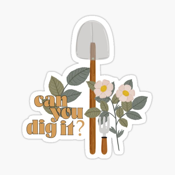 "Can You Dig It?" Sticker for Sale by aafilipp | Redbubble