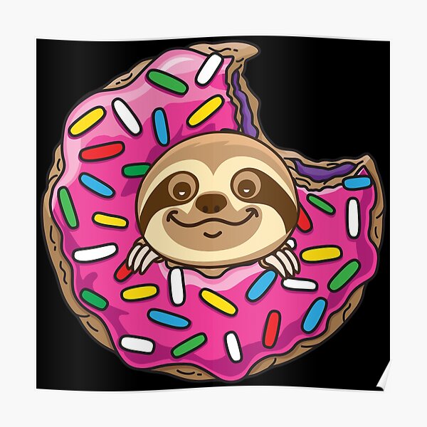 "Cute Sloth donut" Poster by plushism | Redbubble
