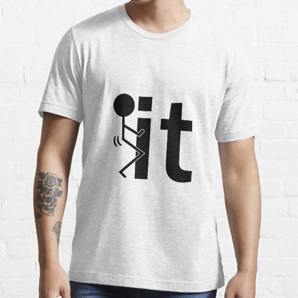 "fuck it funny design" T-shirt for Sale by colorbyte | Redbubble | fuck ...