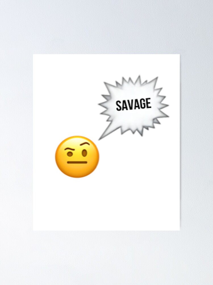 "Mad Emoji Savage" Poster by Prestige313 | Redbubble