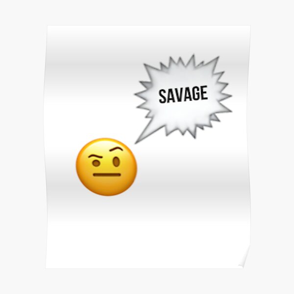 "Mad Emoji Savage" Poster by Prestige313 | Redbubble