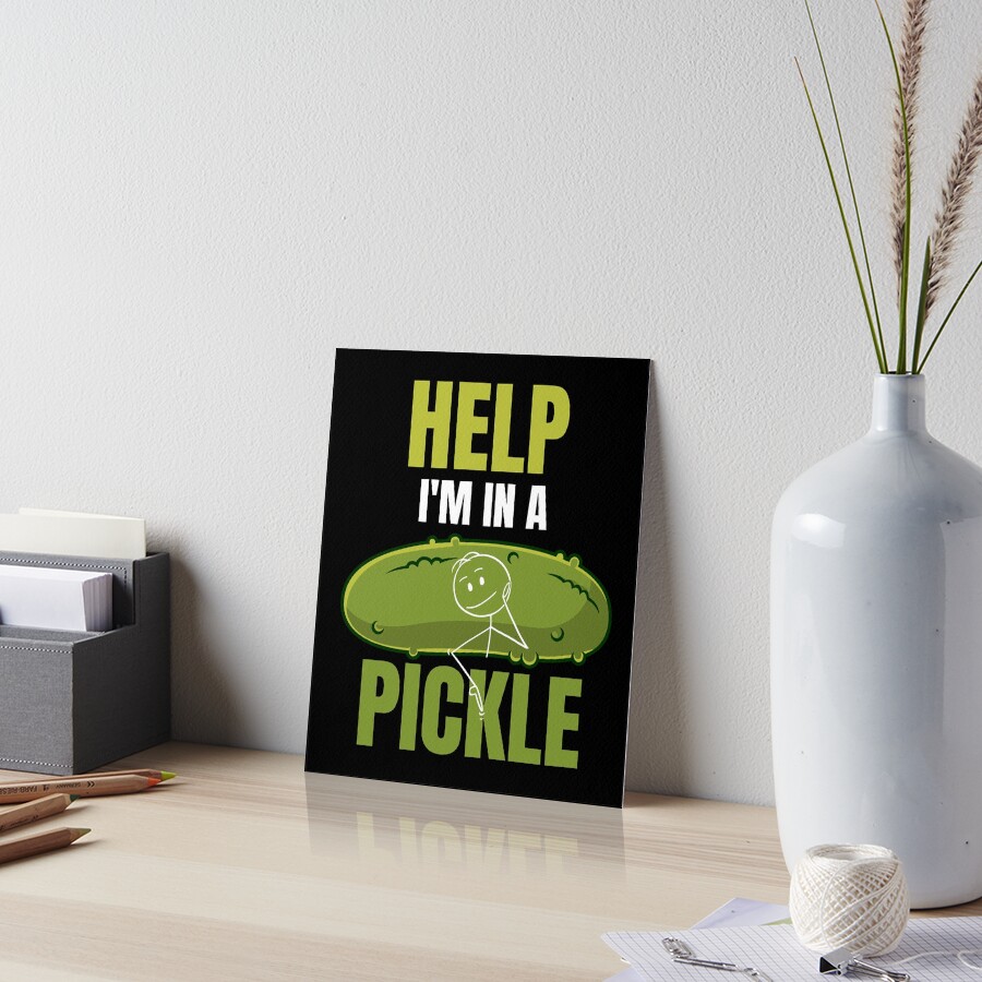 "Help I'm In A Pickle Funny Pickle Pun" Art Print for Sale by ...