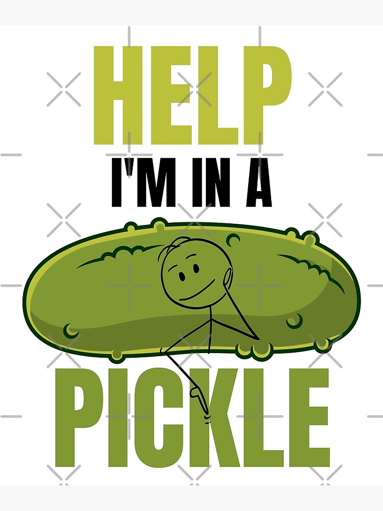 "Help I'm In A Pickle Funny Pickle Pun" Art Print for Sale by ...