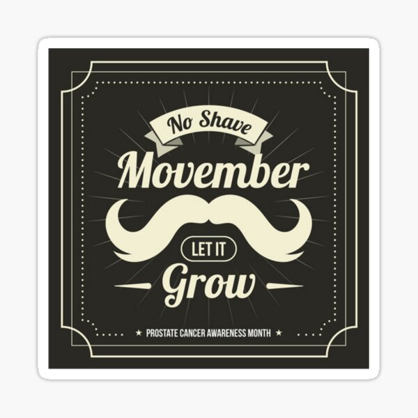 "Movember - Prostate Cancer Awareness Month " Sticker for Sale by ...