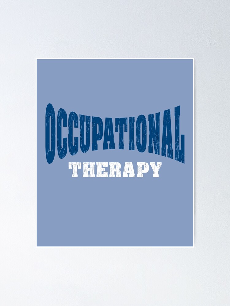 "Occupational Therapy Gifts For OT Month" Poster by AAGraphics | Redbubble