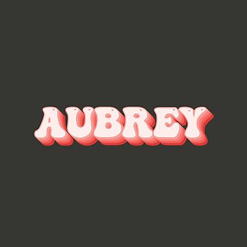 "Aubrey - Name" Sticker for Sale by kindxinn | Redbubble