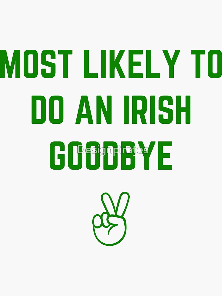 "Most Likely To Do An Irish Goodbye | Here For Shenanigans St Patricks ...