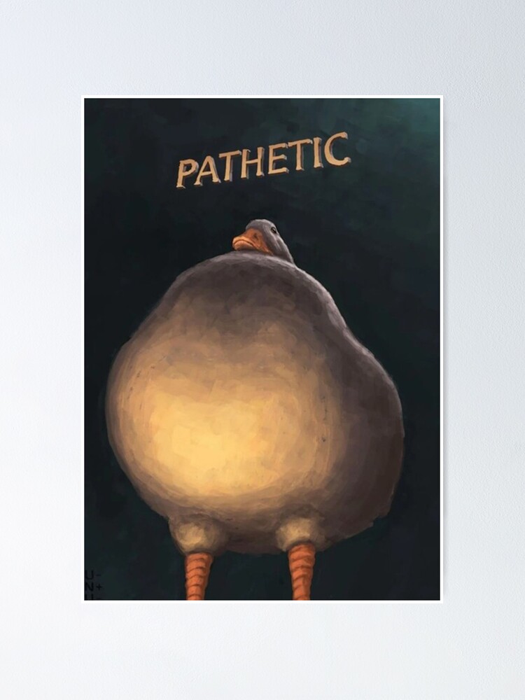 "duck pathetic" Poster for Sale by hoellinor | Redbubble