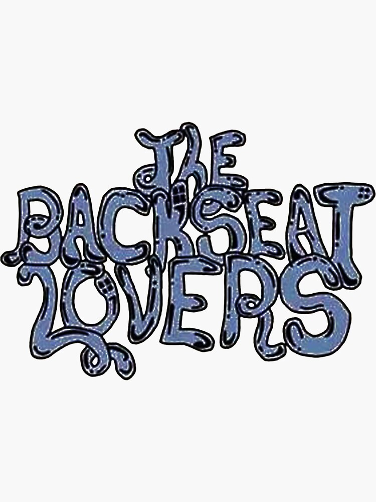 The Backseat Lovers Sticker Designed & Sold By Briana Emilse