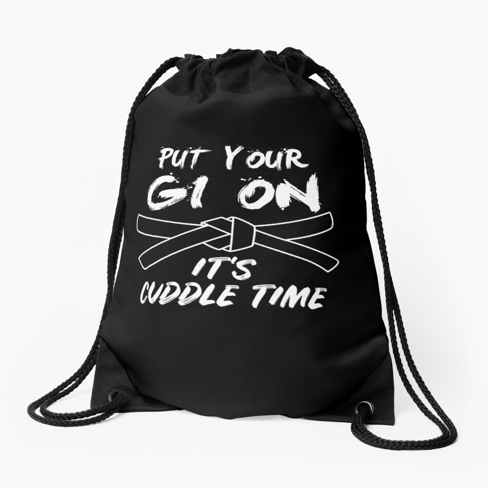 "Put your Gi On its Cuddle Time | brazilian jiu jitsu | jiu jitsu ...