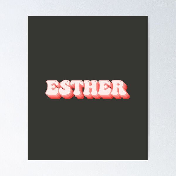 "Esther - Name" Poster for Sale by kindxinn | Redbubble