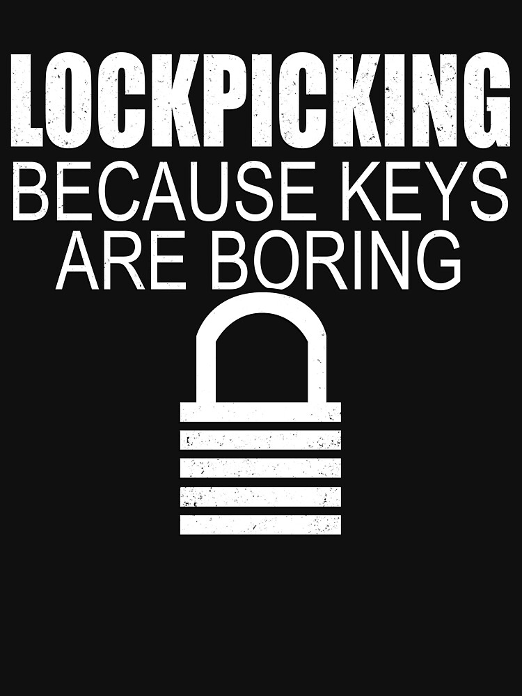 "Funny Lock Picking Locksmith Shirt" T-shirt for Sale by Cache109 ...