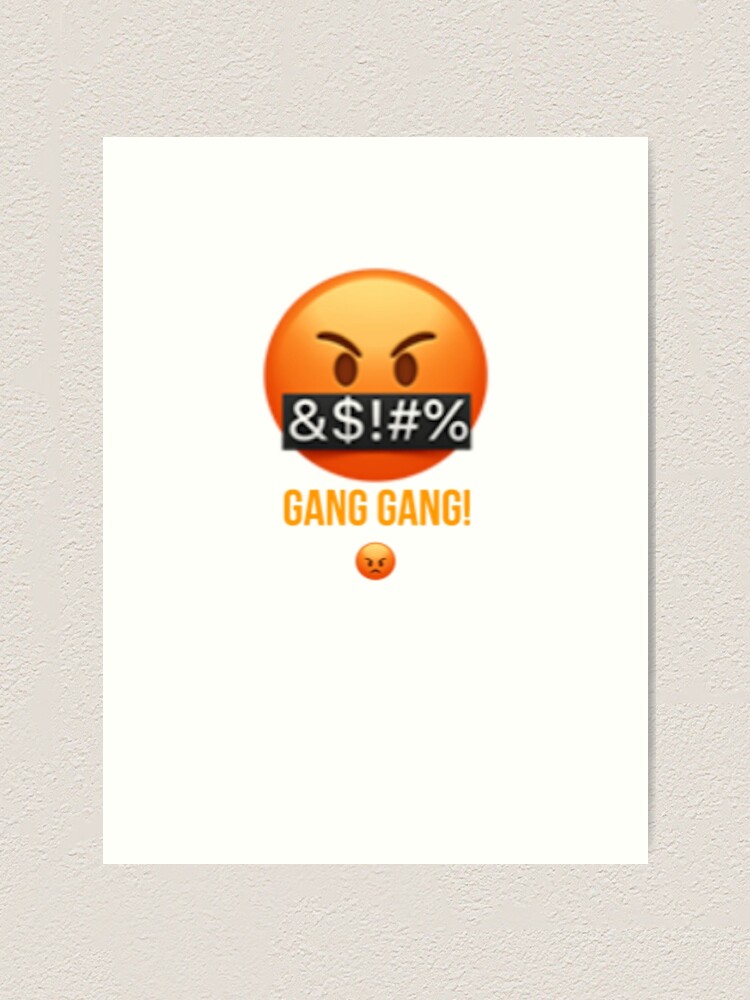 "Gang gang emoji" Art Print by Prestige313 | Redbubble