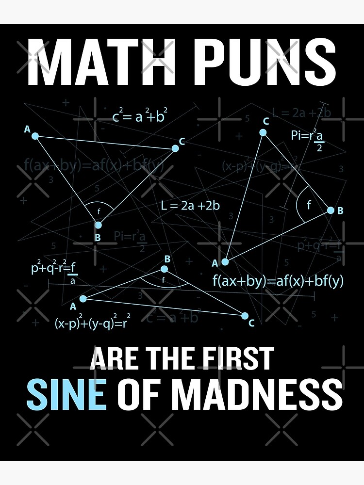 "Funny Math Pun Calculus Geometry Teacher Gag Gift" Poster for Sale by ...