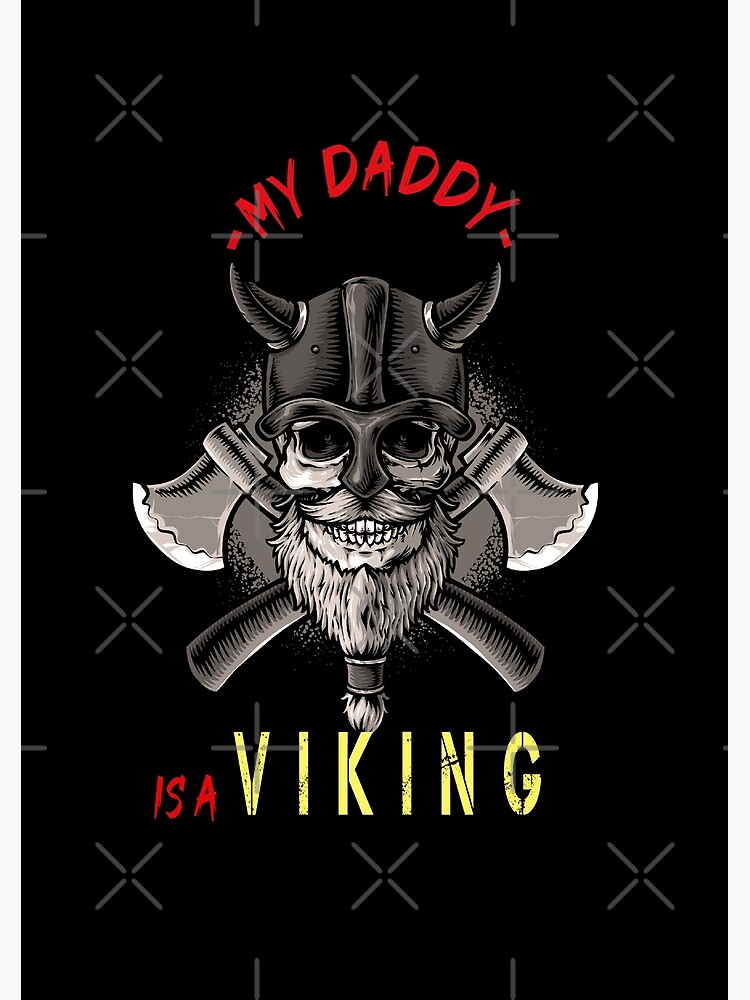 "my daddy is a viking : viking, daddy, father" Poster for Sale by shirt ...