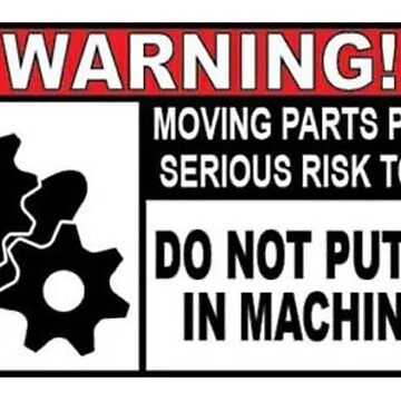 "Warning Do Not Put Dick In Machinery " Sticker for Sale by unionpride ...