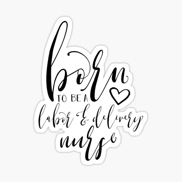 Labor And Delivery Nurse Stickers Redbubble