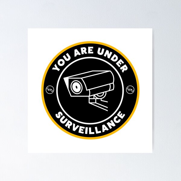 "You Are Under Surveillance Security Video Camera Warning " Poster for ...
