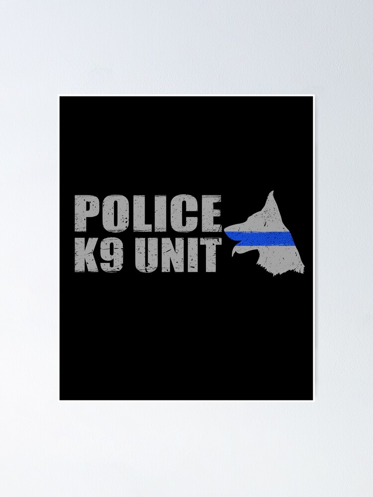 "Police K9 Unit Thin Blue Line" Poster for Sale by bluelinegear | Redbubble