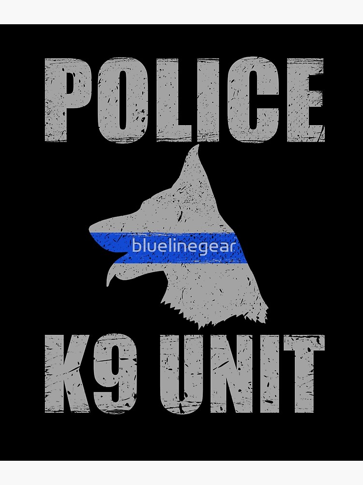 "Thin Blue Line Police K9 Unit" Poster for Sale by bluelinegear | Redbubble