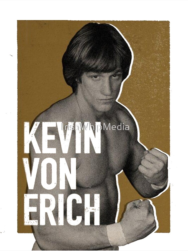 "Kevin Von Erich" Poster for Sale by IrishWhipMedia | Redbubble