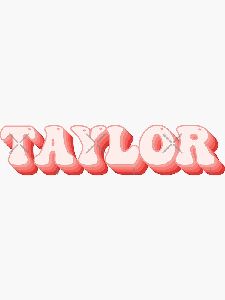 "Taylor - Name" Sticker for Sale by kindxinn | Redbubble