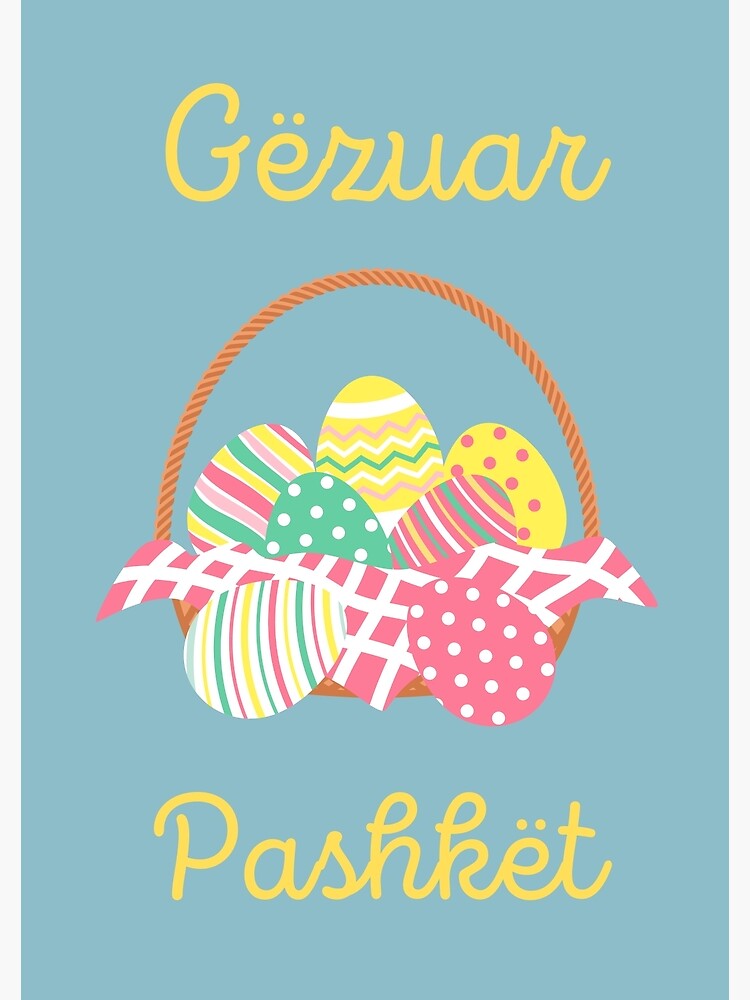 "Gëzuar Pashkët, Happy Easter in Albanian, Albanian Easter " Greeting ...