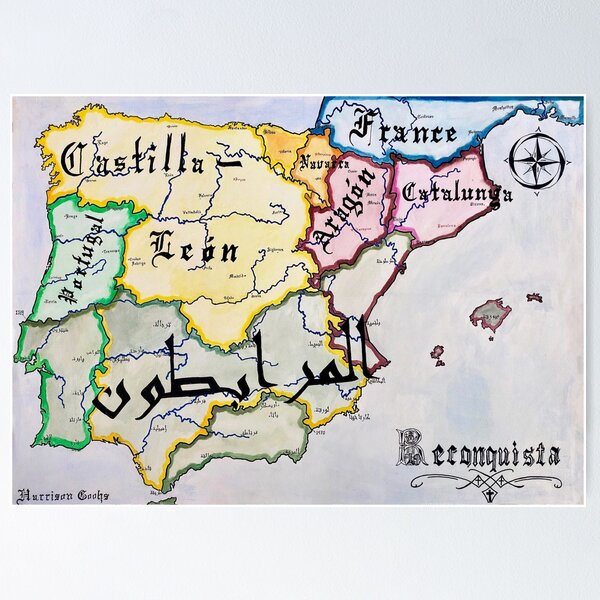 "Map of the Spanish Reconquista" Poster for Sale by CartographCraft ...