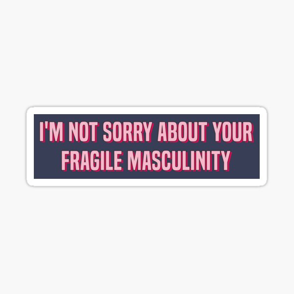 Fragile Masculinity Memes Understanding Male Emotions And Fragile