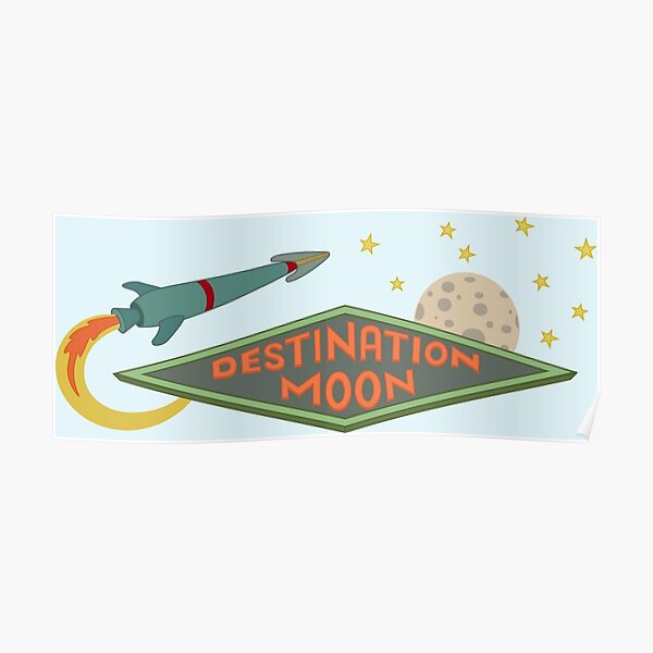 "Destination Moon " Poster for Sale by squeedy | Redbubble