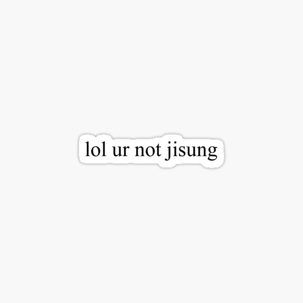 "lol ur not jisung - WANNA ONE" Sticker for Sale by mintpatii | Redbubble