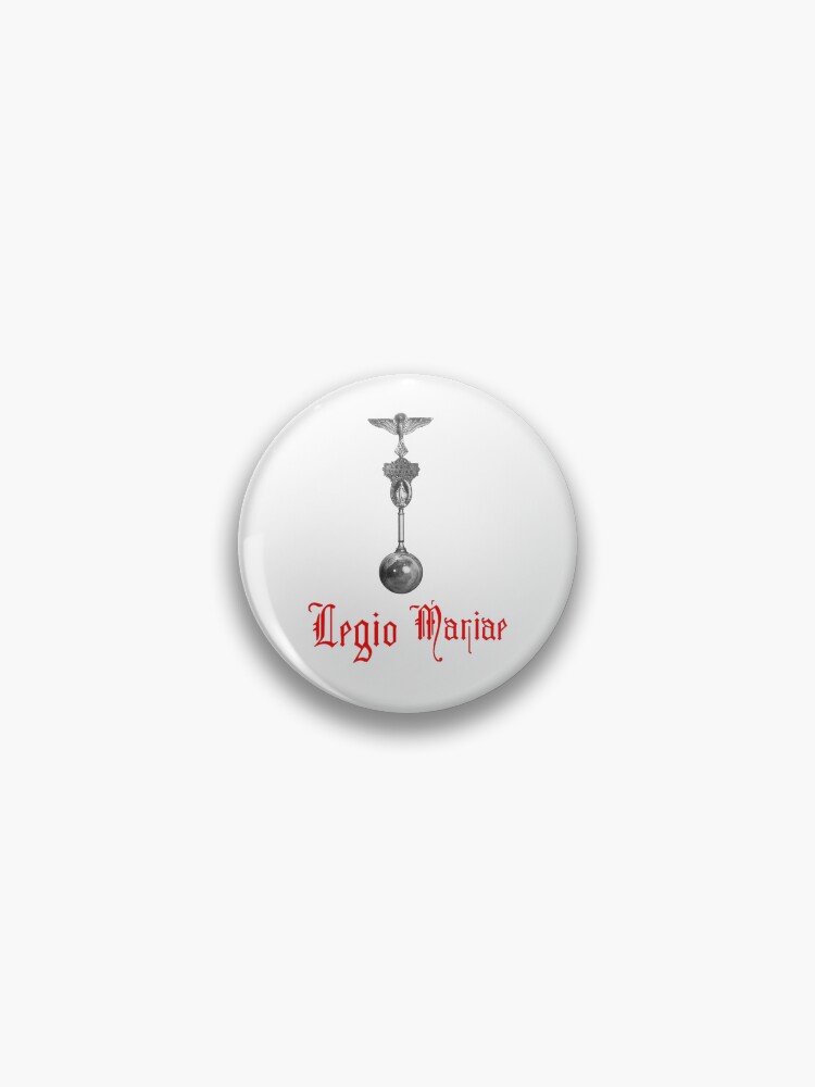 "Legion of Mary, Legio Mariae, Marijina Legija, Legione di Maria" Pin for Sale by ADMG | Redbubble