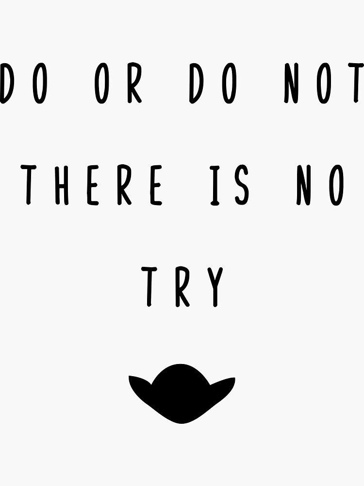 "Do Or Do Not" Sticker for Sale by CC U | Redbubble