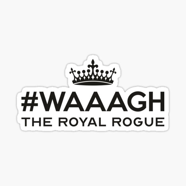 "WAAAGH The Royal Rogue" Sticker for Sale by almost-alien | Redbubble