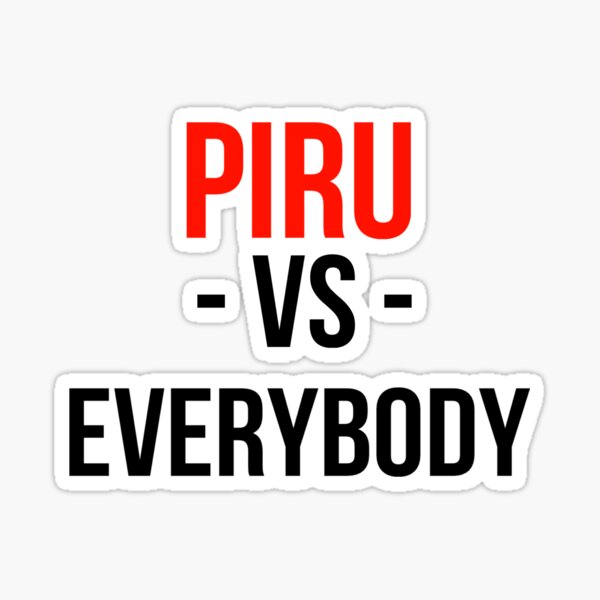 "Piru Vs. Everybody" Sticker by Prestige313 | Redbubble