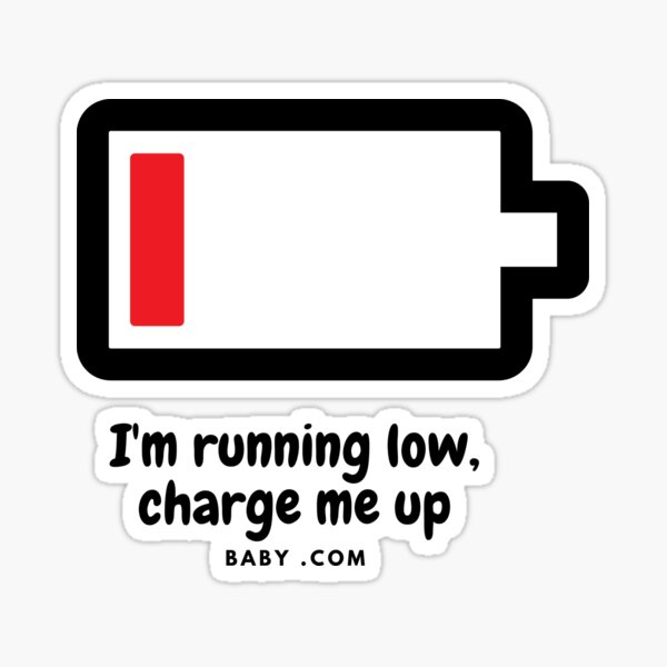 "Battery Low / I'm running low, charge me up / Couple Battery" Sticker ...