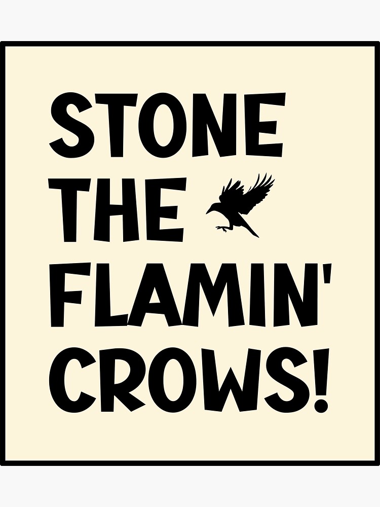 "Stone The Flamin' Crows!" Sticker for Sale by FunnyFactDesign | Redbubble