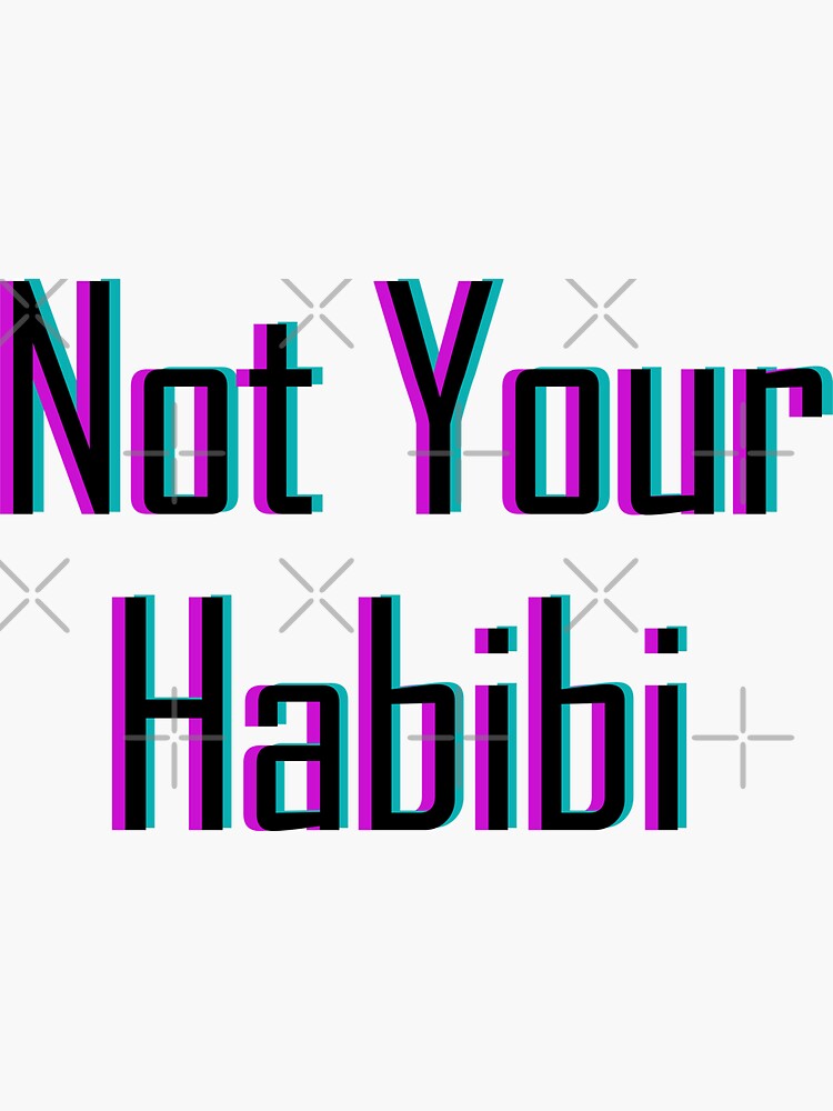 "Not your habibi" Sticker for Sale by flydye | Redbubble