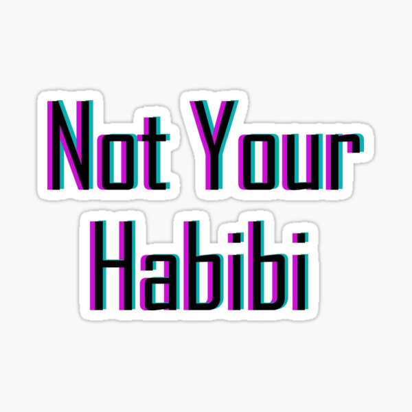 "Not your habibi" Sticker for Sale by flydye | Redbubble