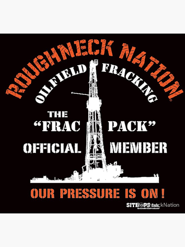 "Frac Pack" Art Print by RoughneckNation | Redbubble