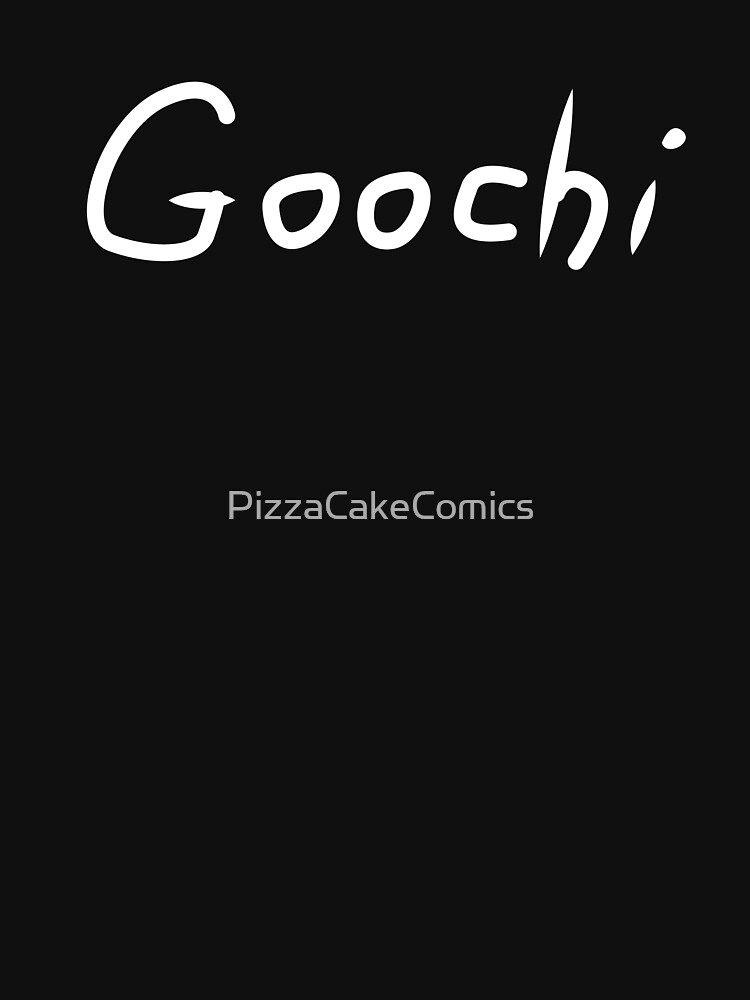 "Goochi (white)" T-shirt for Sale by PizzaCakeComics | Redbubble ...