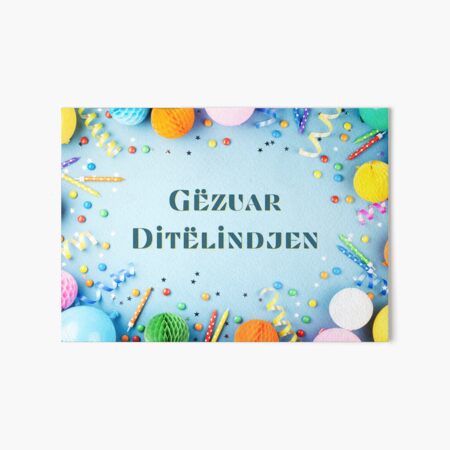 "Gëzuar Ditëlindjen, happy birthday in Albanian, Albanian birthday ...