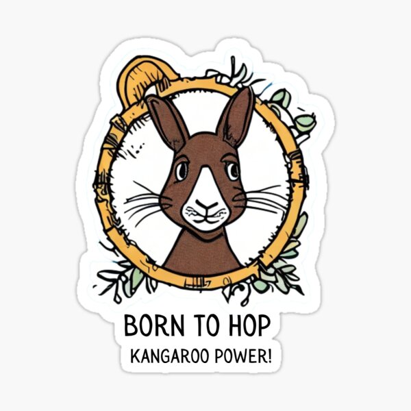 "Born to hop: kangaroo power! - Kangaroo lover" Sticker for Sale by WBP ...