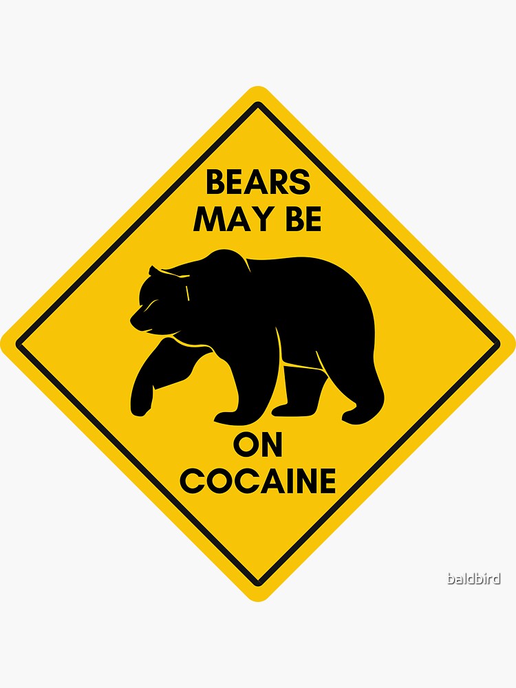 "COCAINE BEAR ROAD SIGN" Sticker for Sale by baldbird | Redbubble