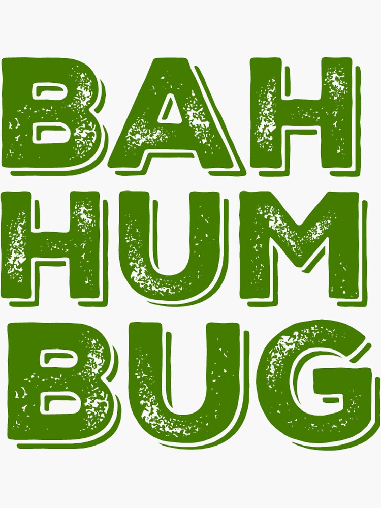 "BAH HUM BUG" Sticker for Sale by kkbedard | Redbubble