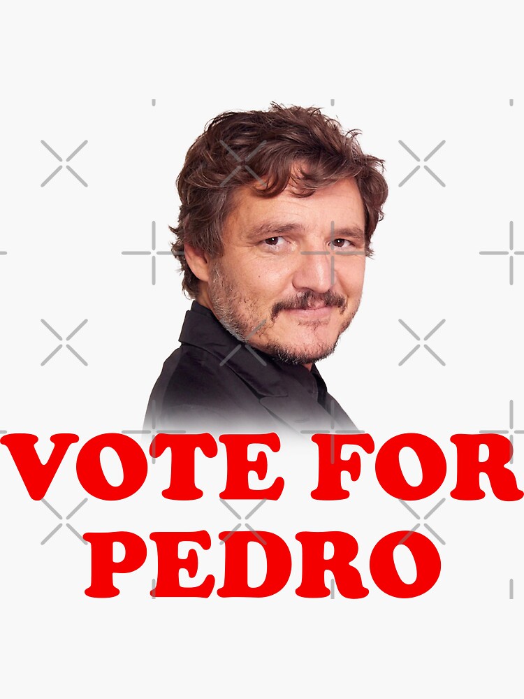 Vote For Pedro Pascal Sticker